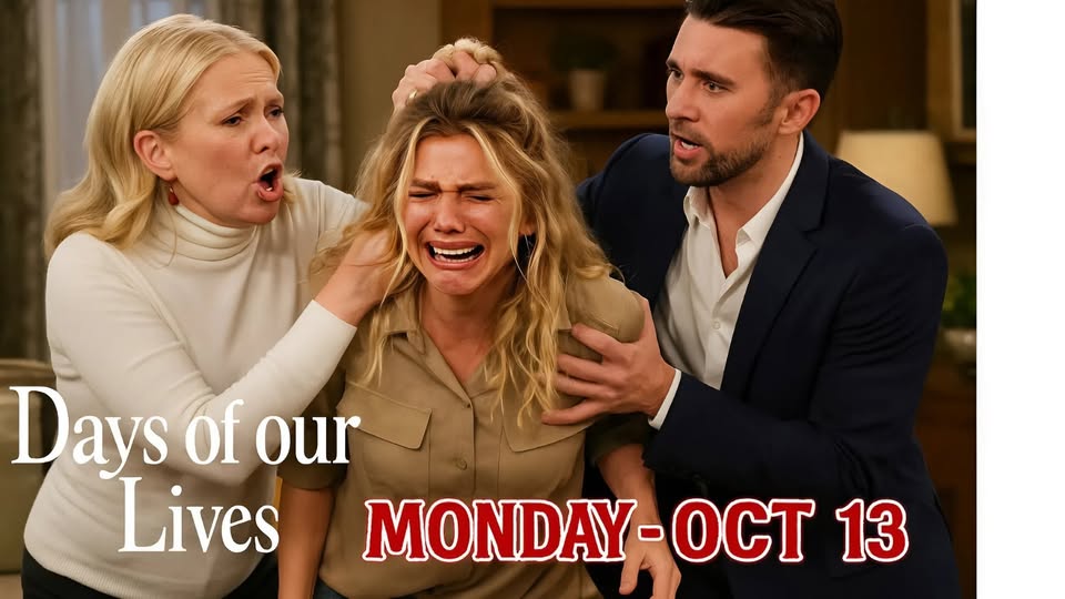 Days of our Lives Today 10/13/25, Full Episode Spoilers 720HD, DOOL ...